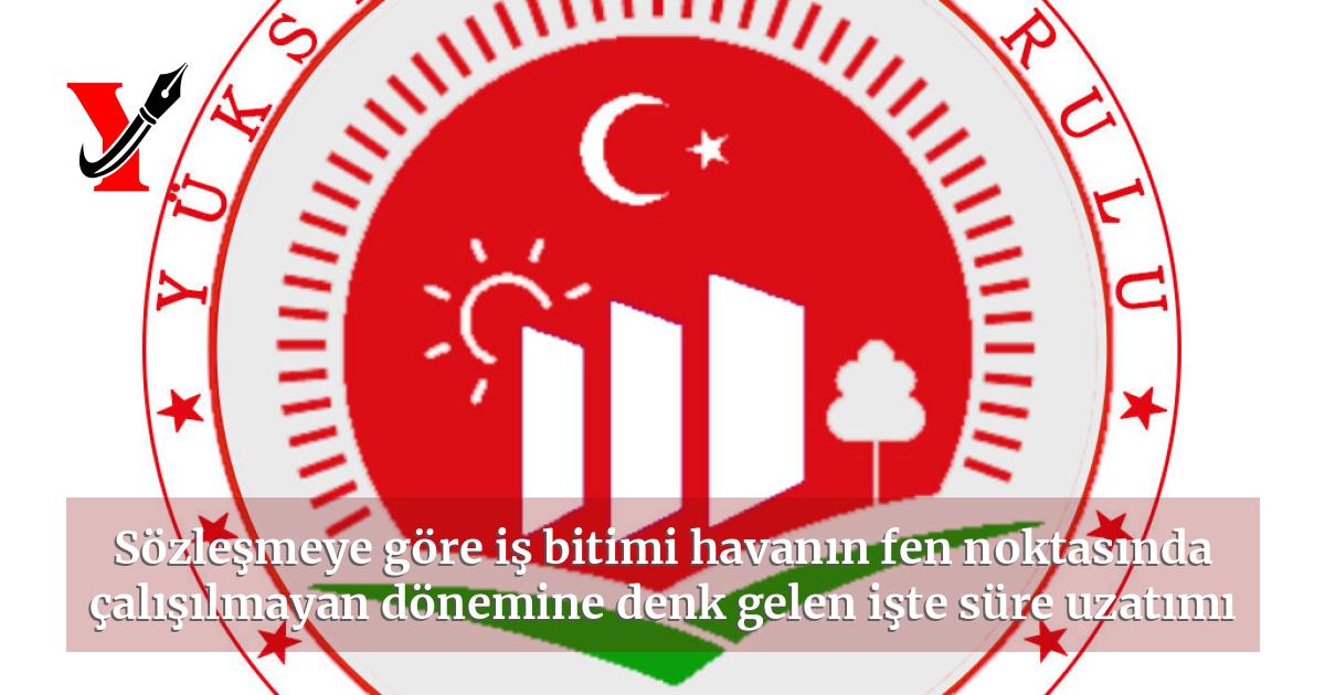 Sözleşmeye göre iş bitimi havanın fen noktasında çalışılmayan dönemine ...