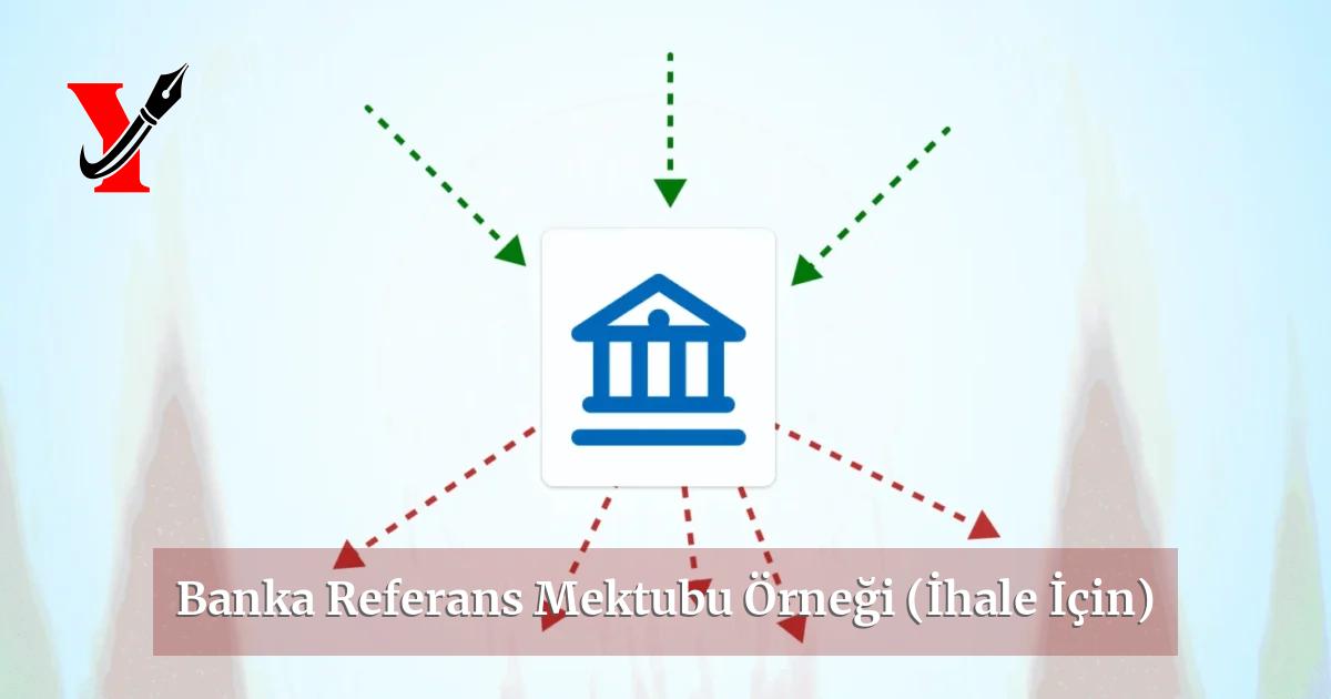 Banka Referans Mektubu Örneği (İhale İçin) - Yaka Danışmanlık